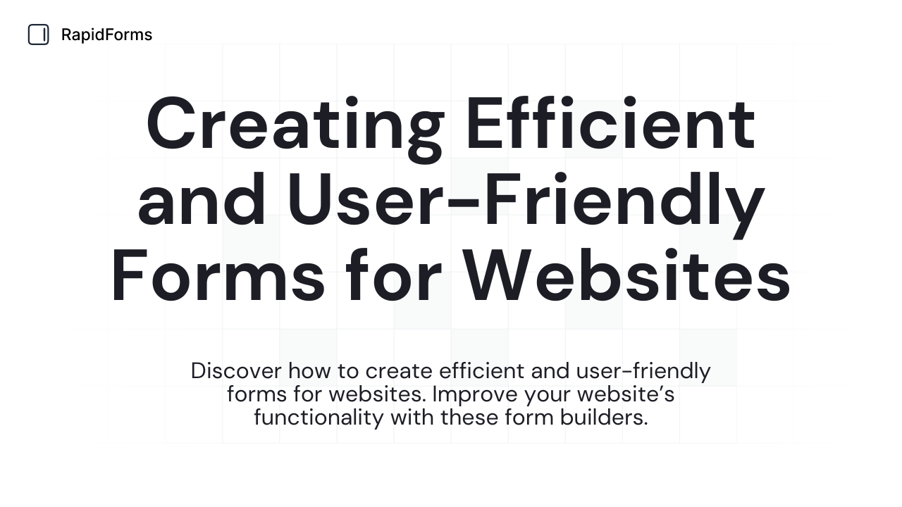 Creating Efficient and User-Friendly Forms for Websites Creating Efficient and User-Friendly Forms for Websites